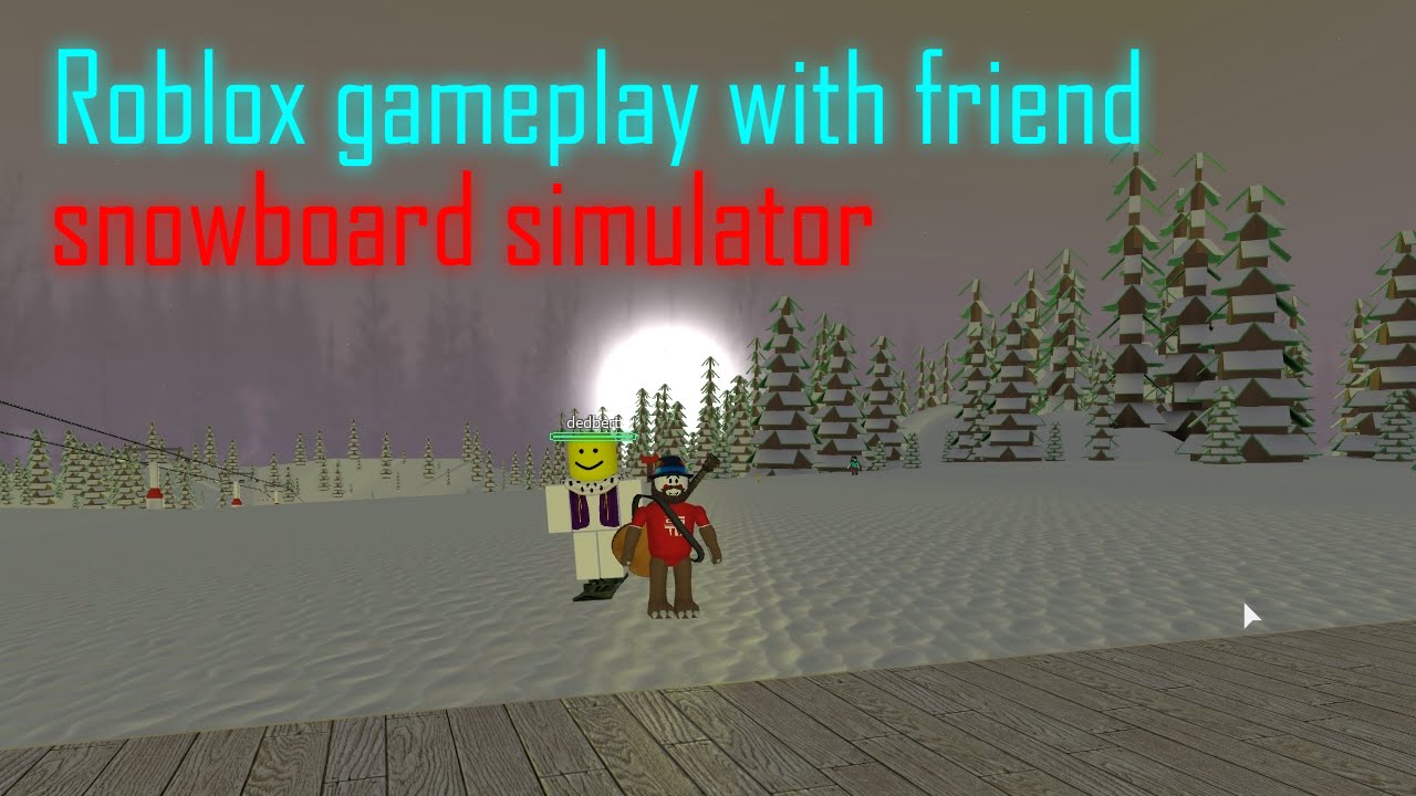 Roblox Snowboard simulator - Gameplay with friends #2 - YouTube