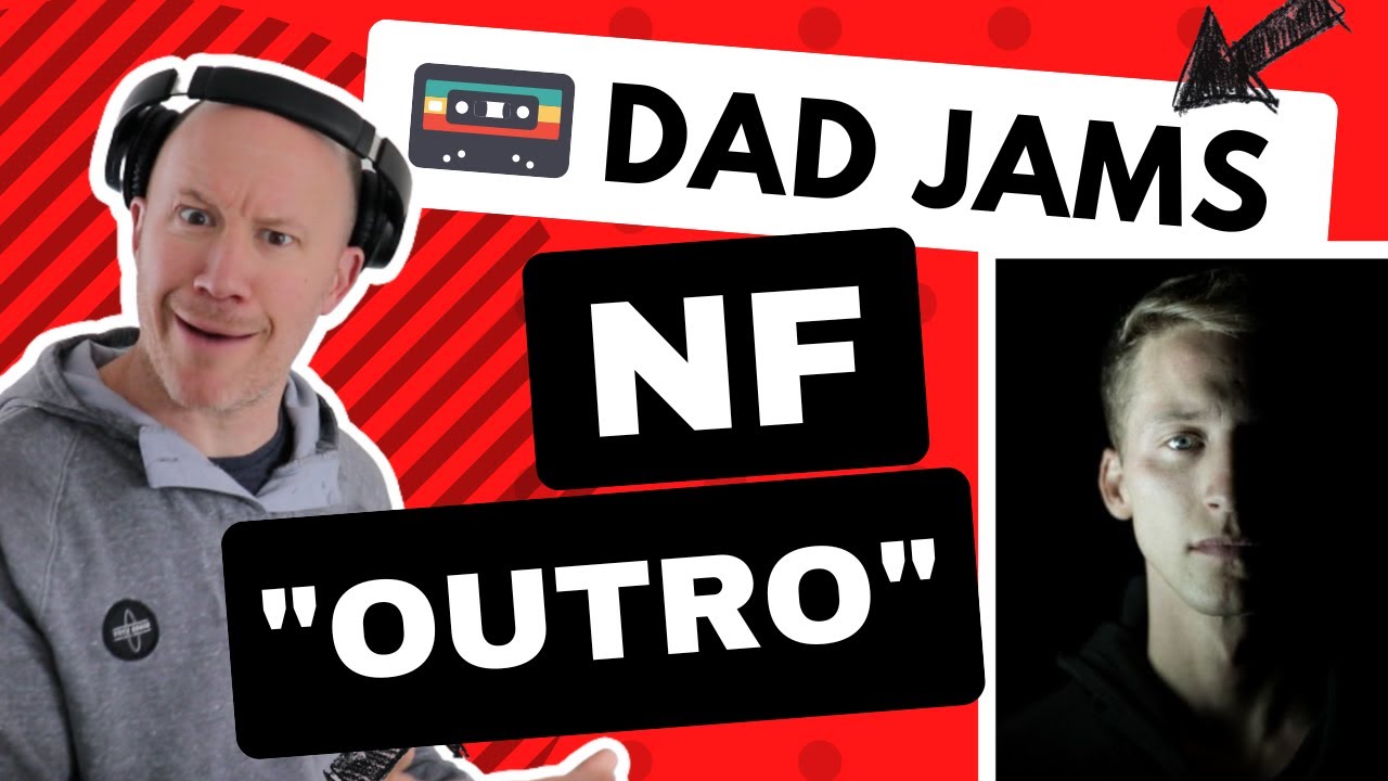 DAD REACTS & FIRST LISTEN to NF - OUTRO (official Dad Jams Score) - YouTube
