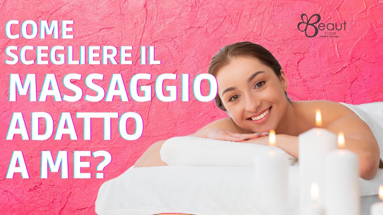 Come scegliere il massaggio più adatto a me? Centro Estetico Beauty ...