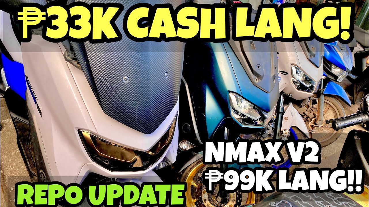 MURANG REPO MOTORCYCLE 33K LANG PINAKA MABABA NMAX 99K LANG ANG GANDA ...