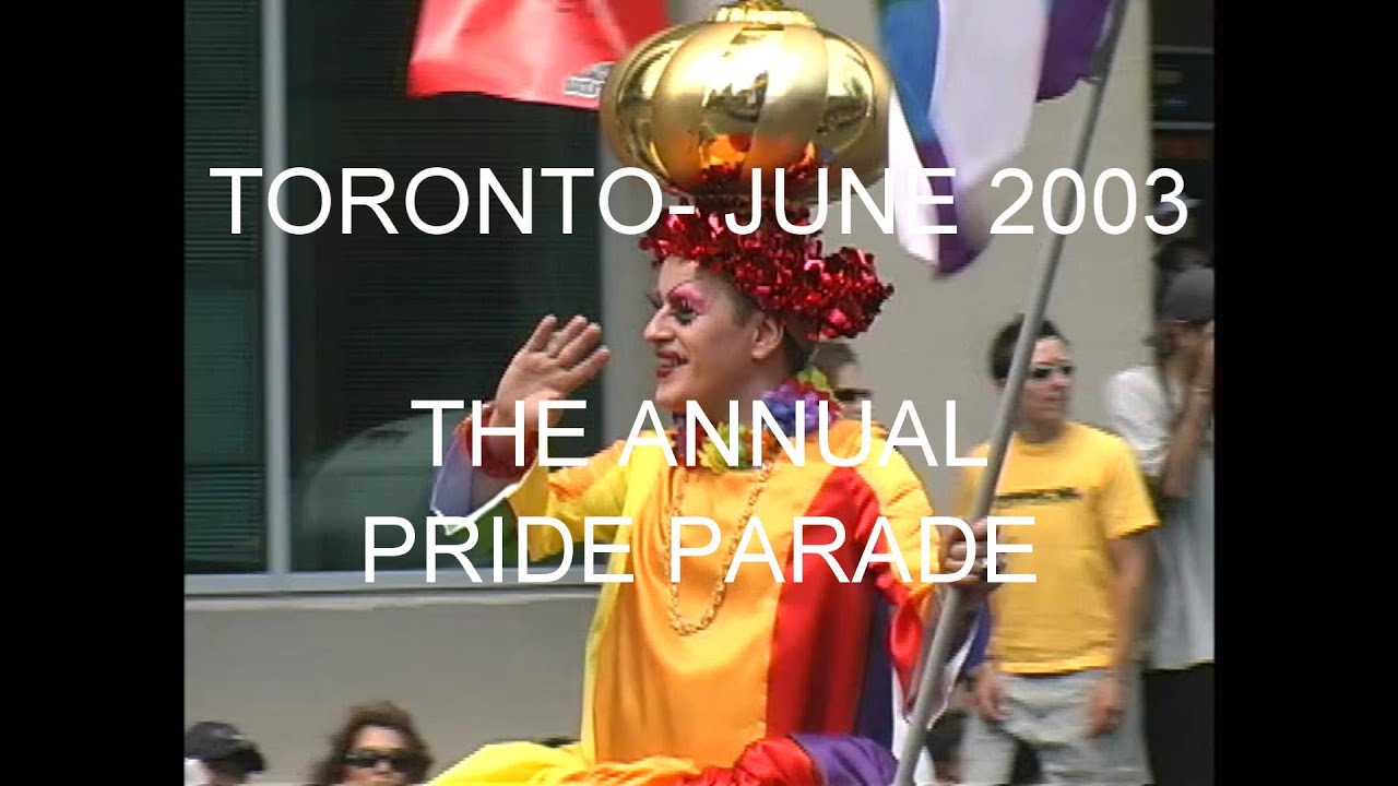 JUNE 29, 2003 - TORONTO PRIDE PARADE - YouTube