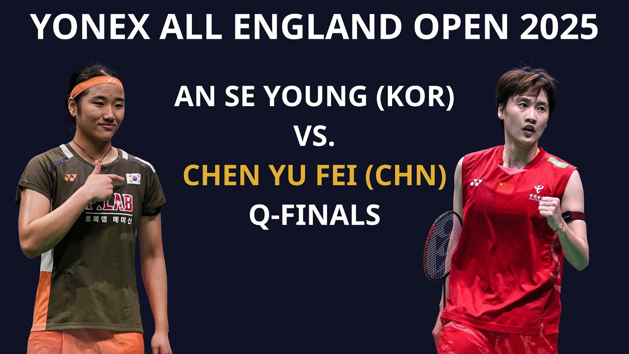 2025 전영오픈 8강: 안세영(KOR) vs 첸유페이(CHN) - 역대급 여자 단식 명승부 | An Se Young vs ...
