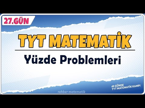 Yüzde Problemleri | 49 Günde TYT Matematik Kampı 27.Gün | Rehber Matematik