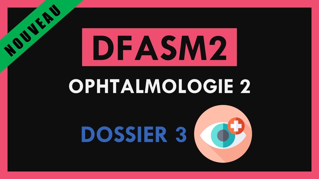 DFASM2 - Ophtalmologie 2 - Dossier 3 - Névrite optique rétro bulbaire ...