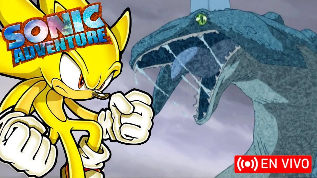 🔴 Súper say...digo, ¡¡¡SÚPER SONIC!!! - SONIC ADVENTURE #(aún no me ...