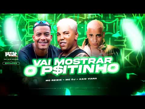 MC REIZIN ft KAIO VIANA E MC CJ - VAI MOSTRAR PEITINHO - FORMOSA - REMIX BREGA FUNK