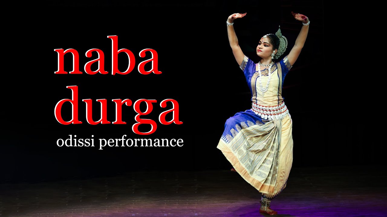 "Naba Durga - An Ode to the Goddess through Odissi Dance" - YouTube