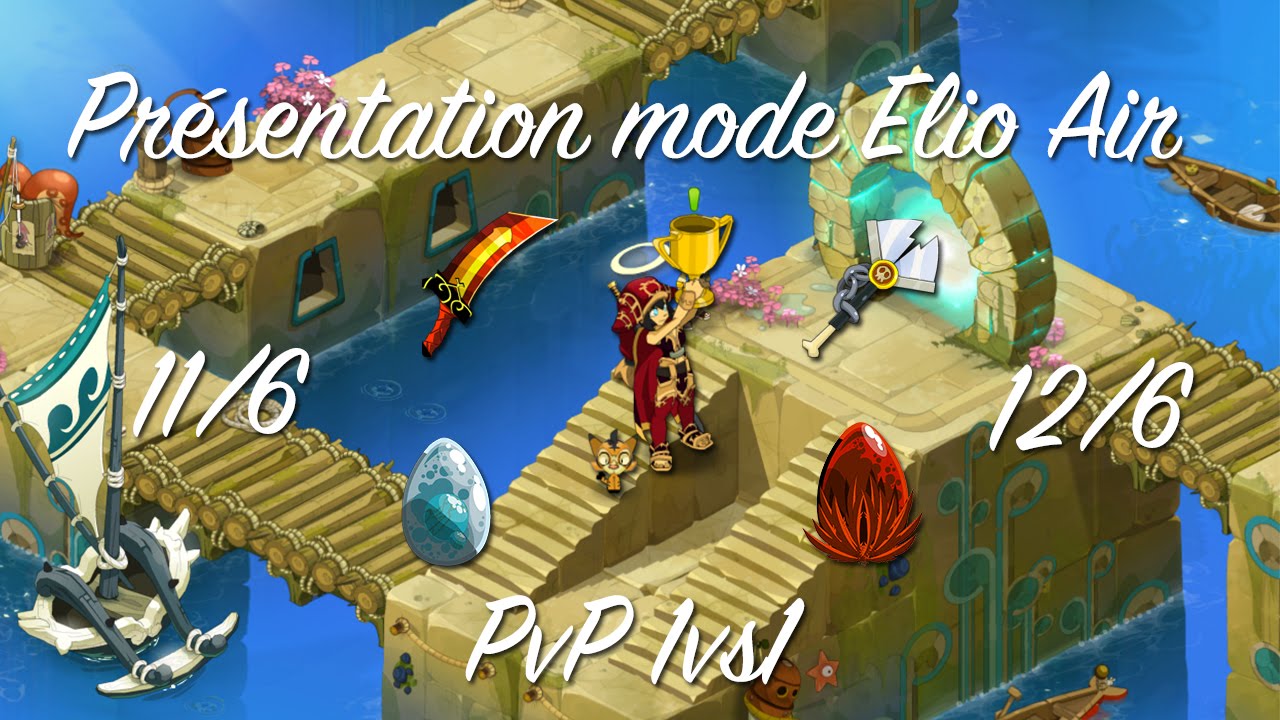 [Dofus] Présentation de mon mode elio air 12/6 pvp 1vs1 + Eclatage d'un ...