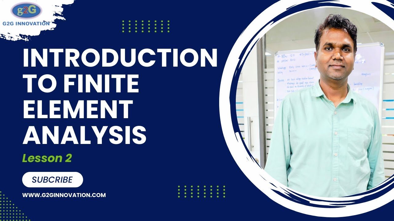 Lesson 2: Introduction to Finite Element Analysis | G2G Innovation - YouTube