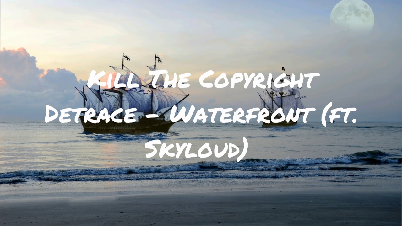 🎹 ️[No Copyright Music] Kill The CopyrightDetrace - Waterfront (ft ...