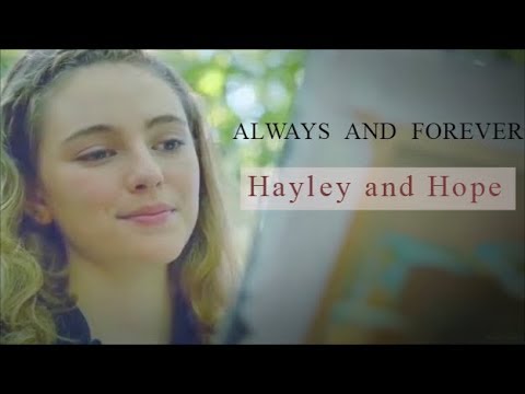 Hayley and Hope || Always and Forever - YouTube