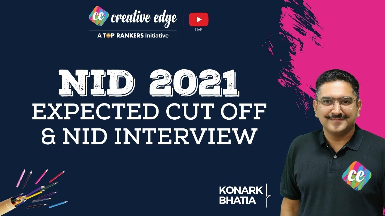 NID 2021 Expected Cut Off & NID Interview | NID 2021 | Detailed Information | CREATIVEDGE - YouTube