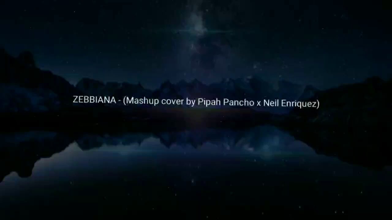 ZEBBIANA - Mashup Cover by | Pipah Pancho x Neil Enriquez - YouTube Music