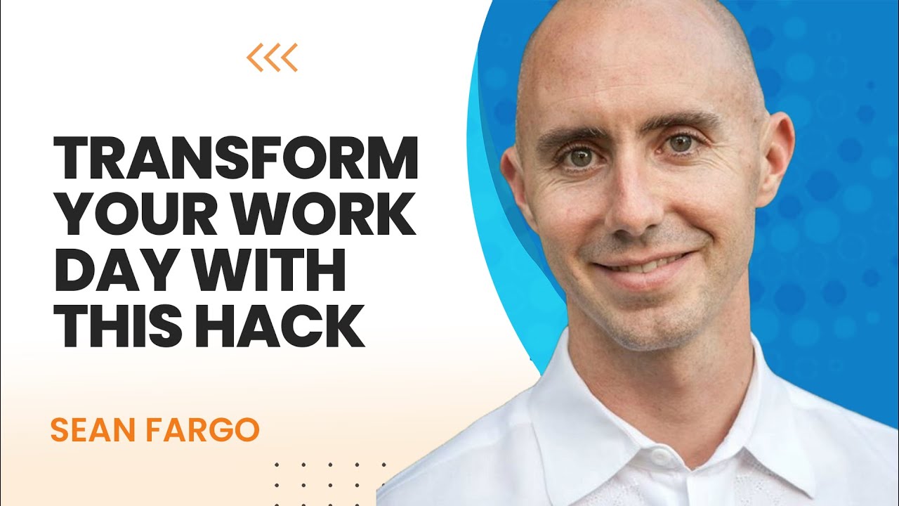 The Mindfulness Hack That Can Transform Your Workday with Sean Fargo ...