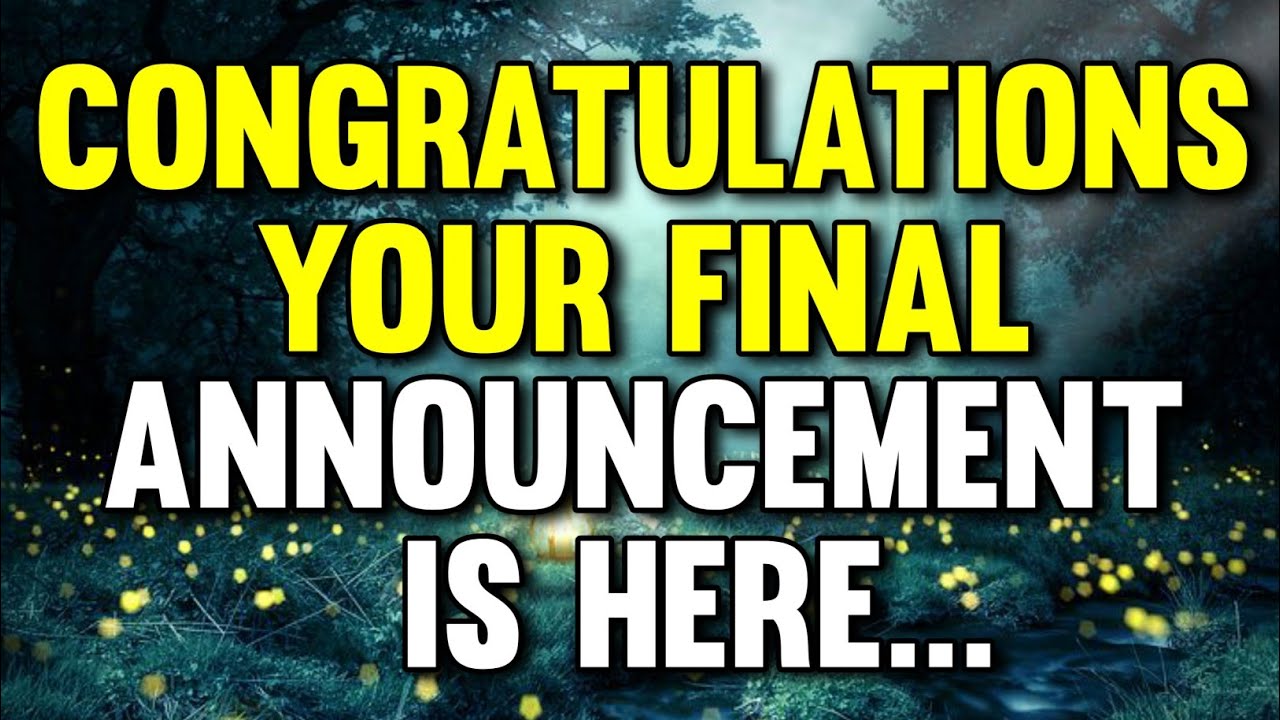 🤩🥳 CONGRATULATIONS YOU FINAL ANNOUNCEMENT IS HERE... | God Message For ...
