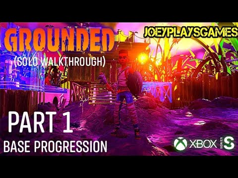 Grounded Solo Walkthrough Part 1 - Base Progression (Xbox Series S ...