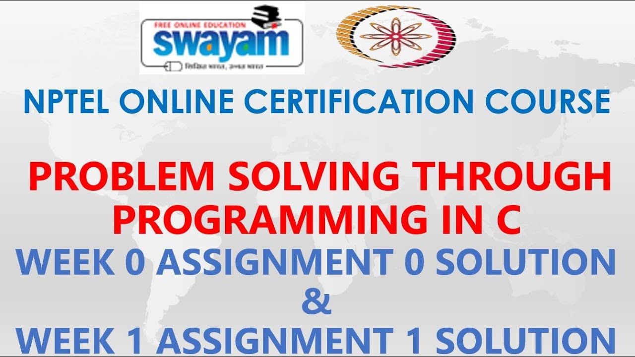 Problem Solving Through Programming In Cnptelweek 0 And Week 1 Assignment 0 And Assignment 1 7142