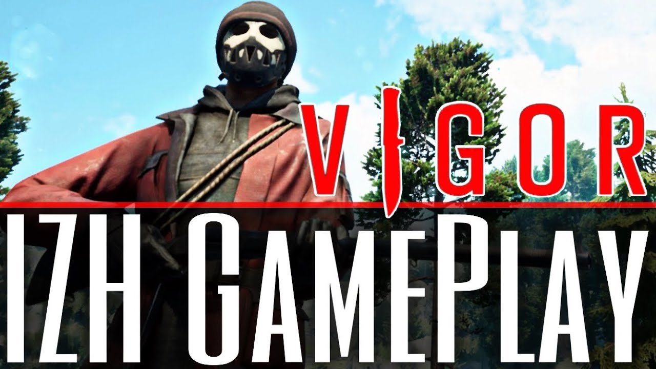 Vigor - IZH Gameplay - Vigor Multiplayer Gameplay - Vigor Season 3 ...