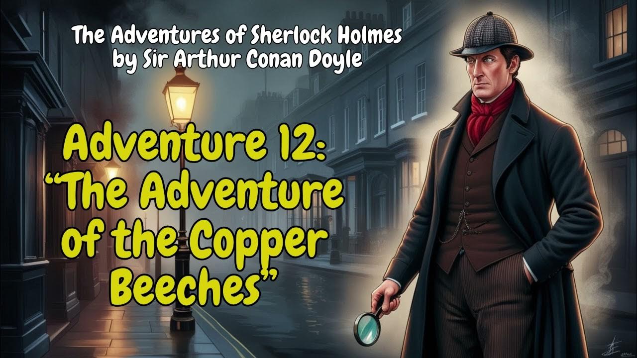 Sherlock Holmes Audiobook | Adventure 12: The Adventure of the Copper ...