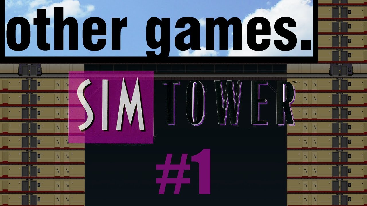 | Other Games | Sim Tower: Part 1! - YouTube