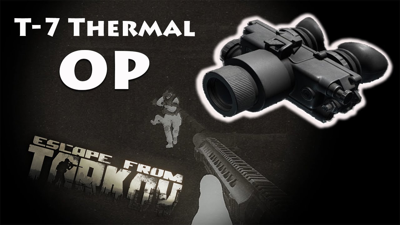 I tried T-7 Thermal Googles for the first time ever - Escape From ...
