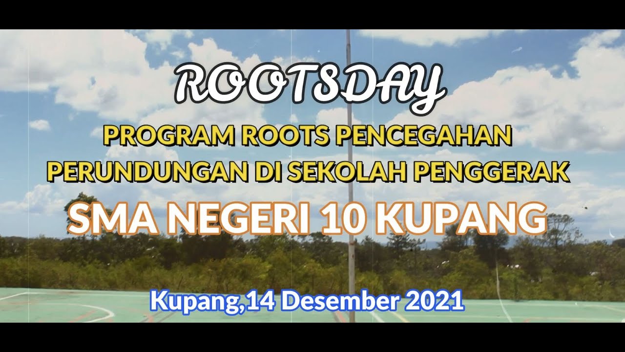 ROOTSDAY:PROGRAM ROOTS PENCEGAHAN PERUNDUNGAN DI SEKOLAH PENGGERAK SMA ...