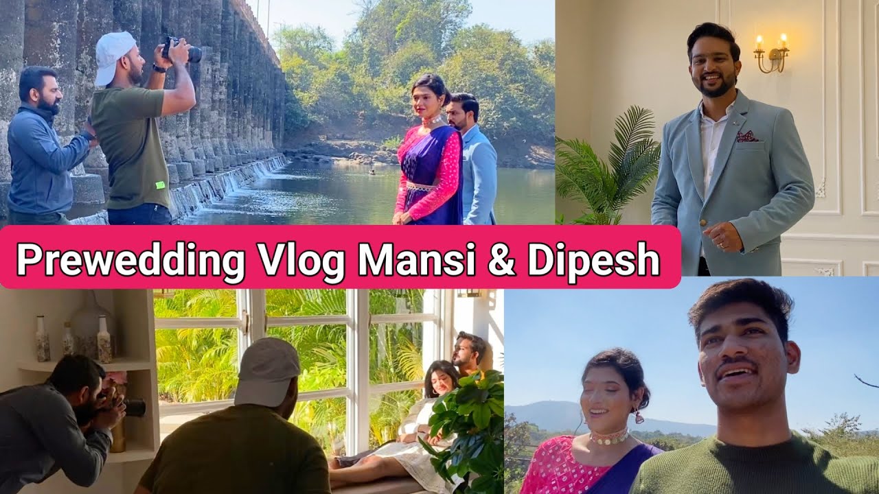 Prewedding Vlog Mansi & Dipesh #mansiwalanj - YouTube