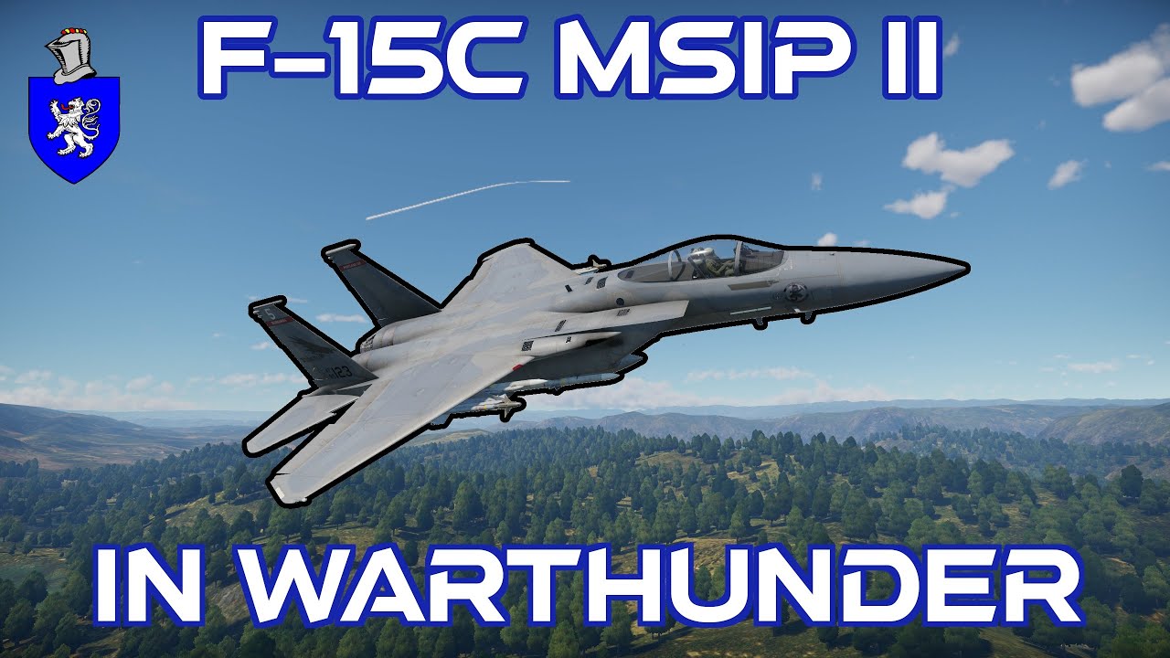 F-15C MSIP II In War Thunder : A Basic Review - YouTube