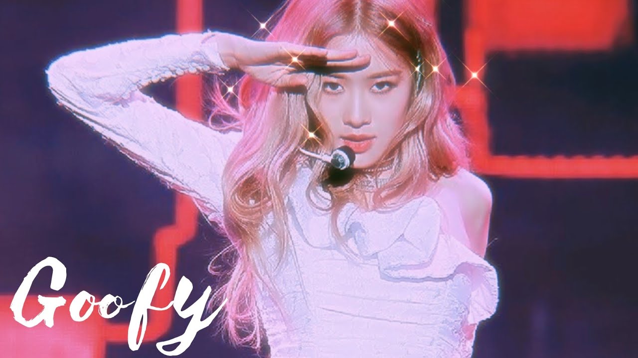 Rosè - Goofy [FMV] - YouTube
