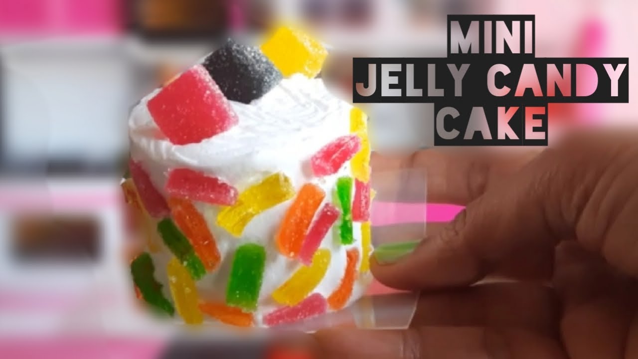 Mini Jelly Candy Cake, Gummy Candy cake, Mini Sugar Jelly cake - YouTube