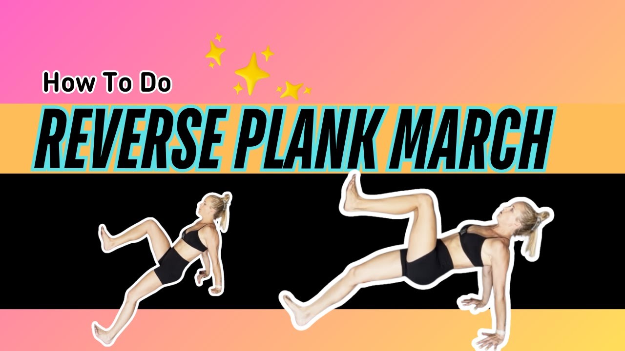 Reverse Plank March Core Exercise - YouTube