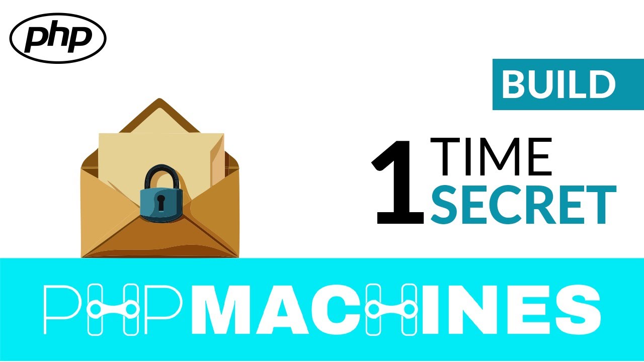 Build a Secure One-Time Secret Machine with PHP | Learn PHP by building ...
