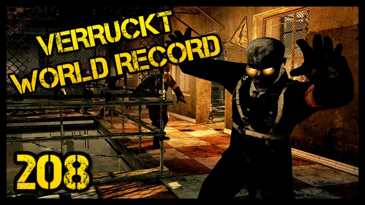 VERRUCKT ROUND 208 WORLD RECORD RESET (black ops 1) - YouTube