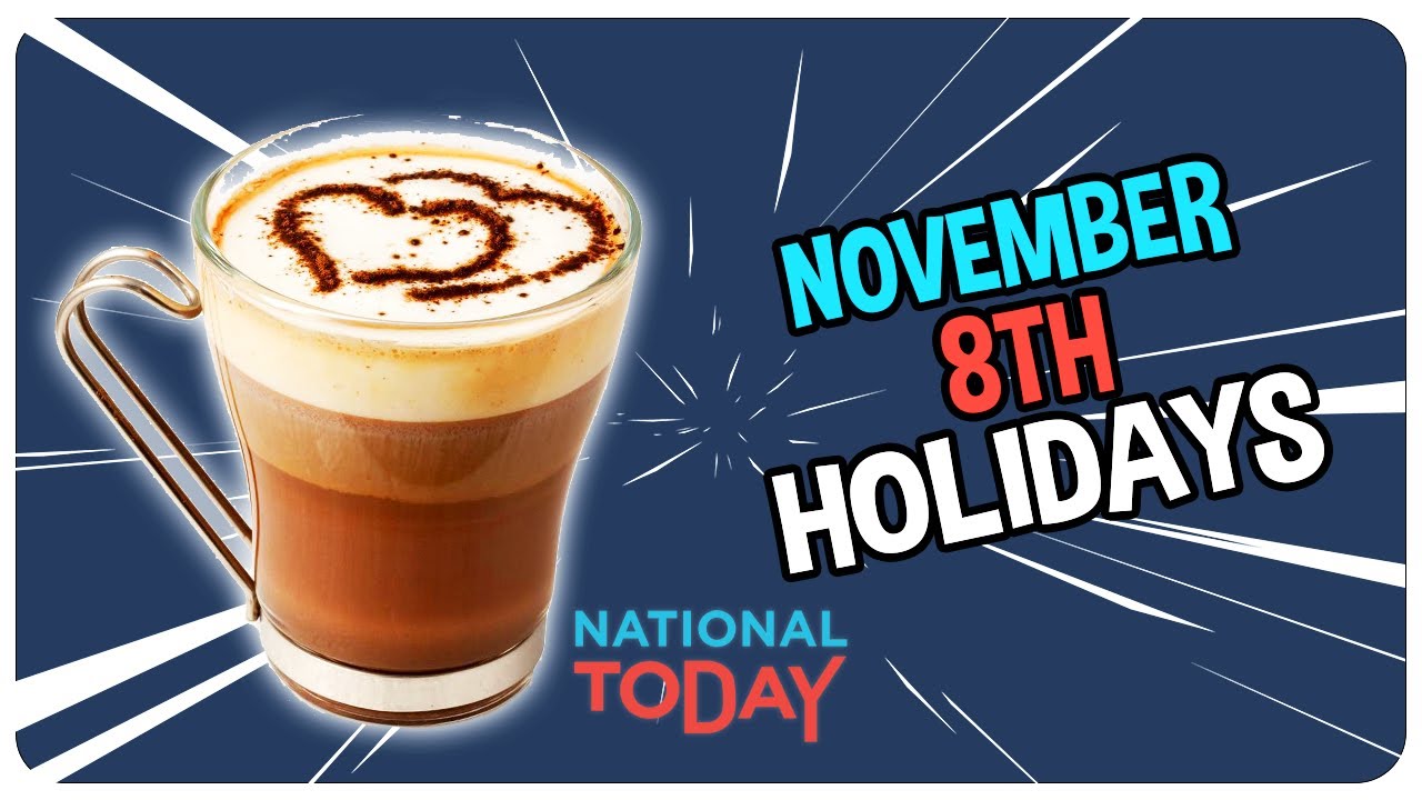 Top 3 Holidays on November 8th You Can't Miss! - YouTube