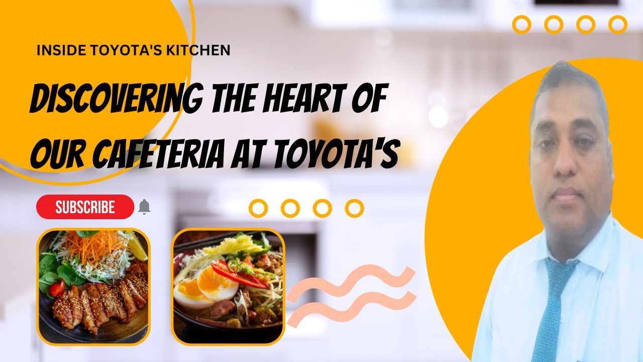 Inside Toyota's Kitchen: Discovering the Heart of our Cafeteria at ...