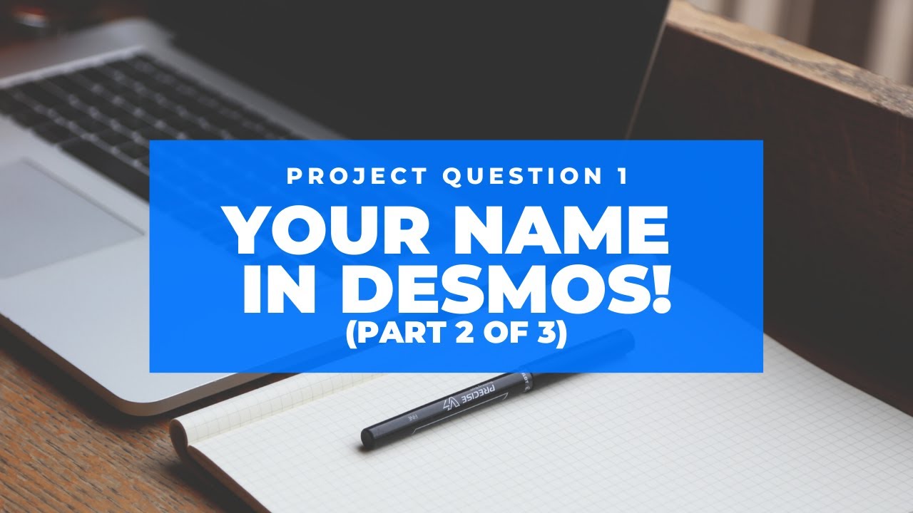 Project Question 1 Writing Your Name In Desmos Part 2 Of 3 YouTube project-question-1-writing-your-name-in-desmos-part-2-of-3-youtube