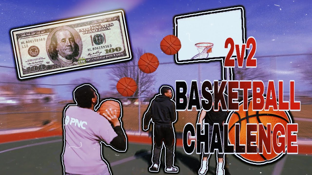 2v2 Basketball Challenge Winner Gets $400!!!! (Funny) - YouTube