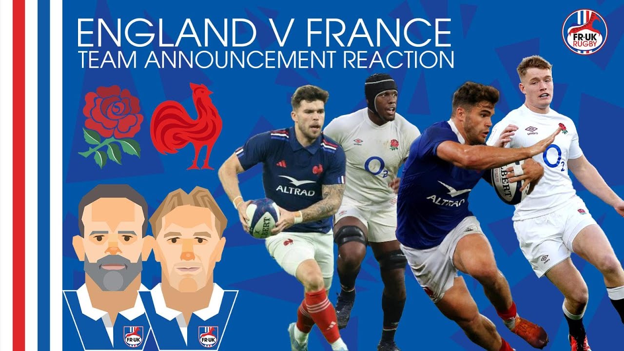ENGLAND vs FRANCE: TEAMS FOR 'LE CRUNCH' - YouTube