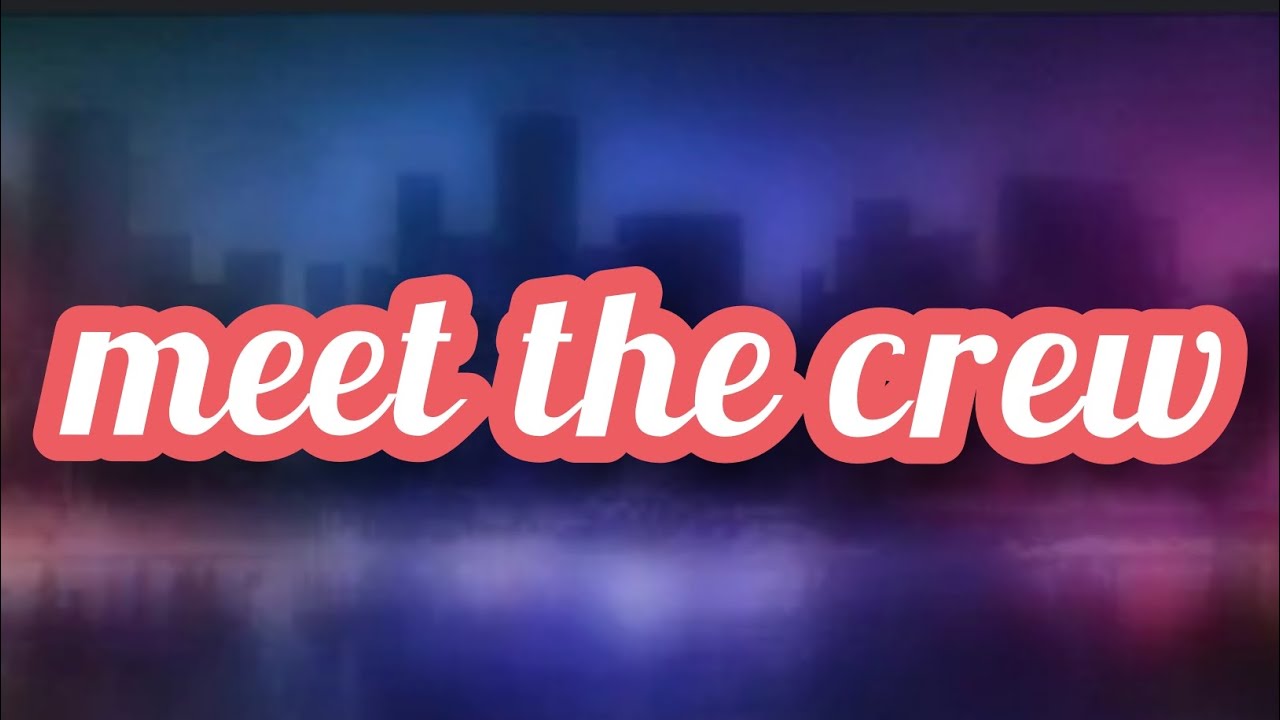 meet the crew - YouTube