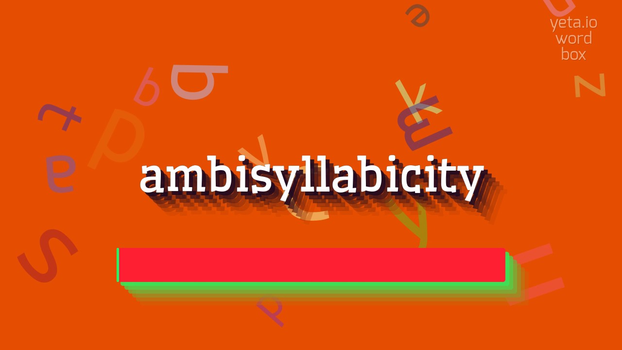 How to say "ambisyllabicity"! (High Quality Voices) - YouTube