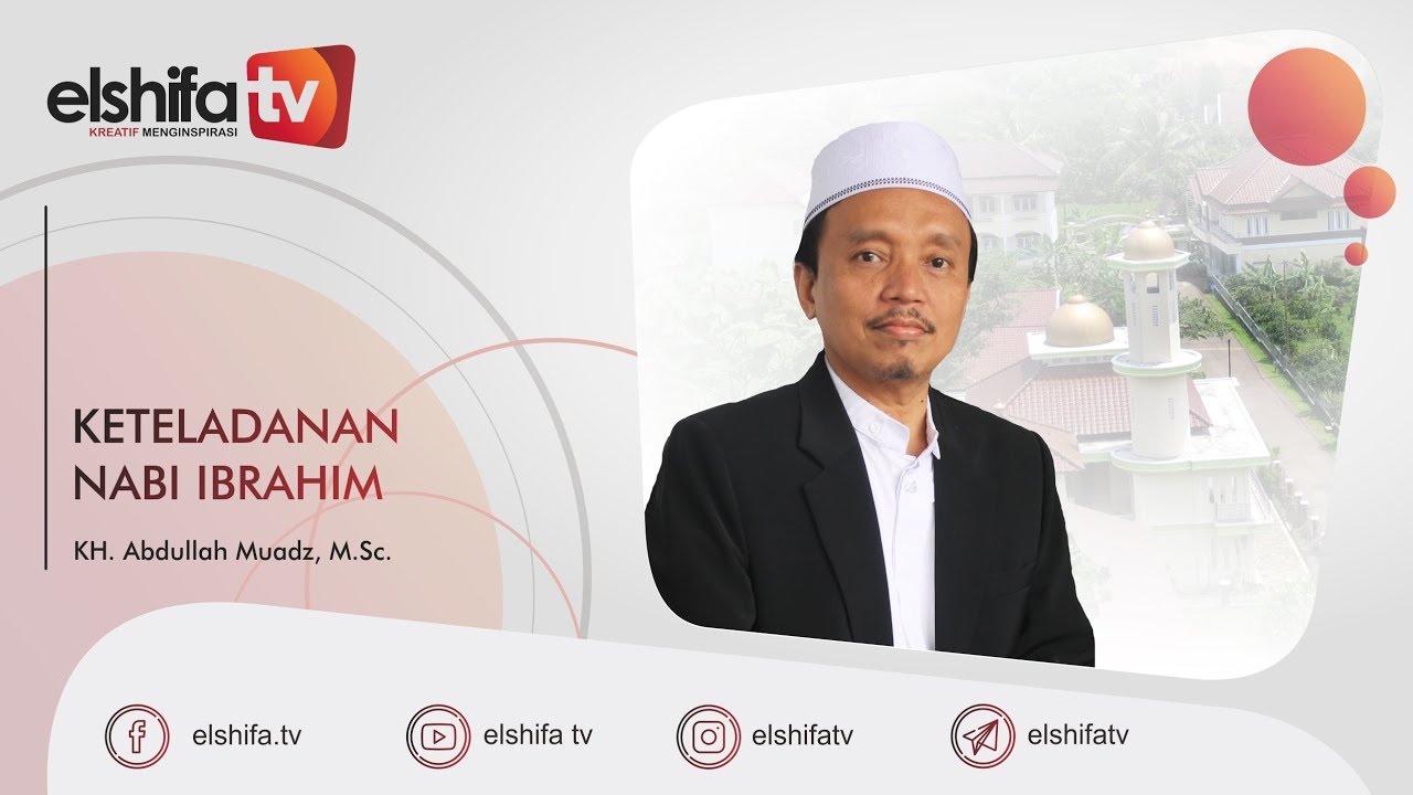 Keteladanan Nabi Ibrahim - KH. Abdullah Muadz, M. Sc. - YouTube