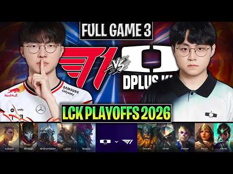 T1 vs DK GAME 3 LCK PLAYOFFS 2026 | FULL GAME | T1 vs DPLUS KIA G3 LCK PLAYOFFS 2026