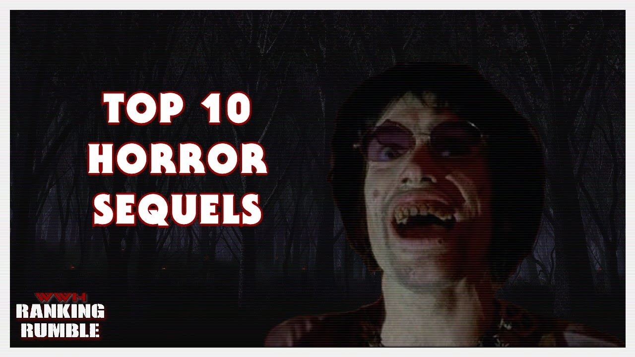 Ranking The Top 10 Horror Movie Sequels Of All Time!! - YouTube