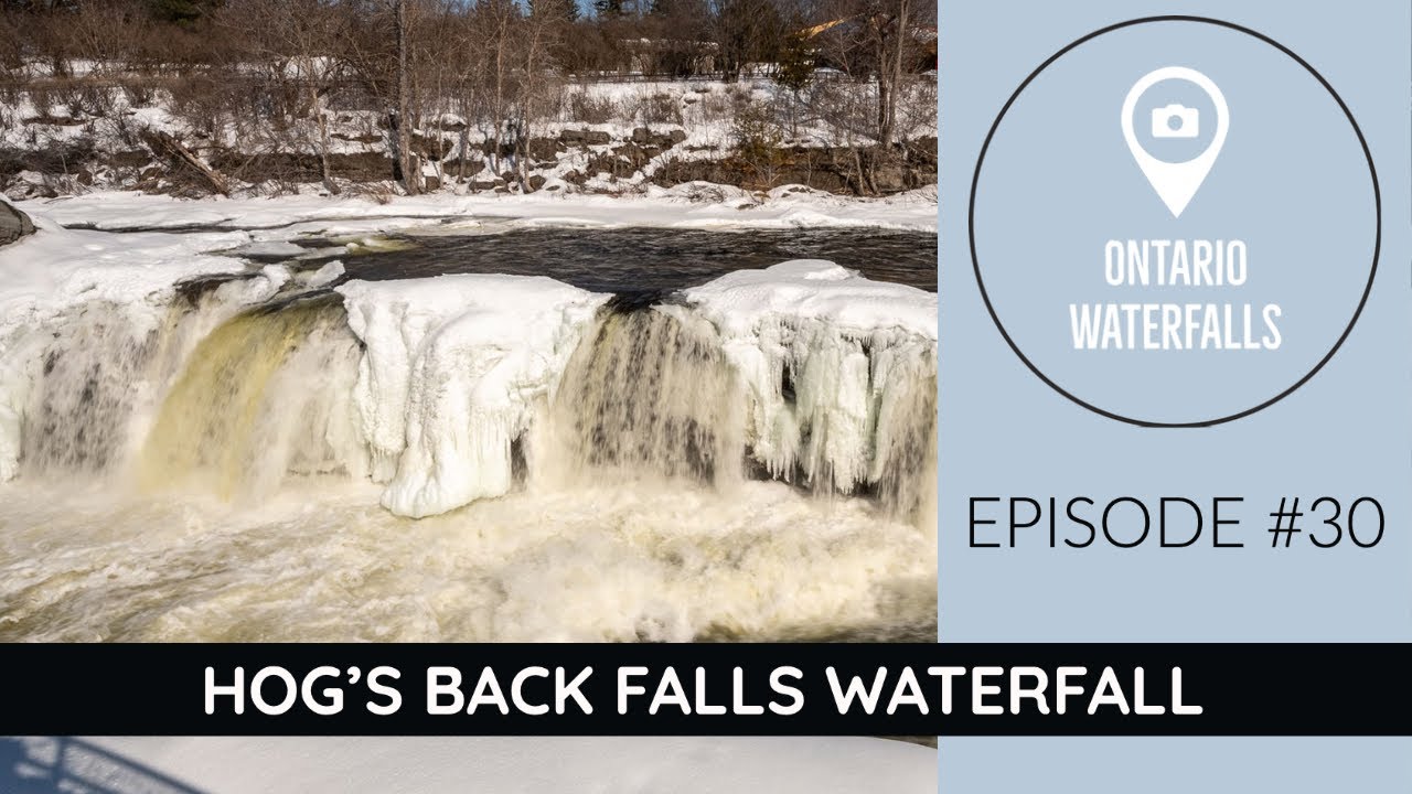 Episode #30: Hog's Back Falls Waterfall | Exploring Ontario's ...
