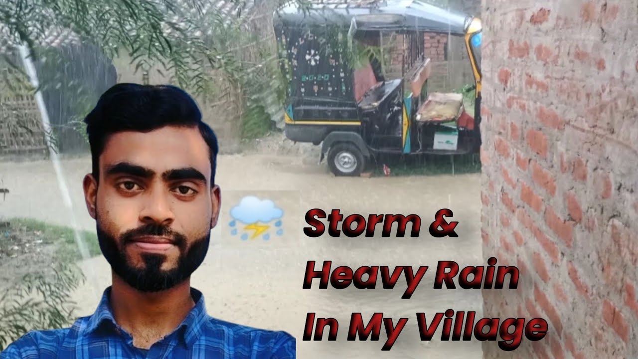🔵Strom & Heavy ⛈️ Rain In My Village 🔴With Storm #heavyrain #vlog # ...