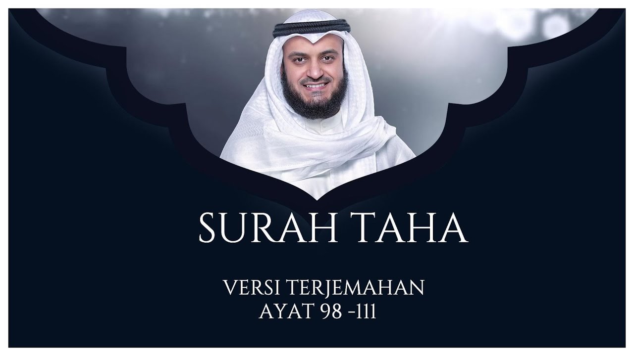 Surah Taha Ayat 98 111 Misyary Rashed Alafasy