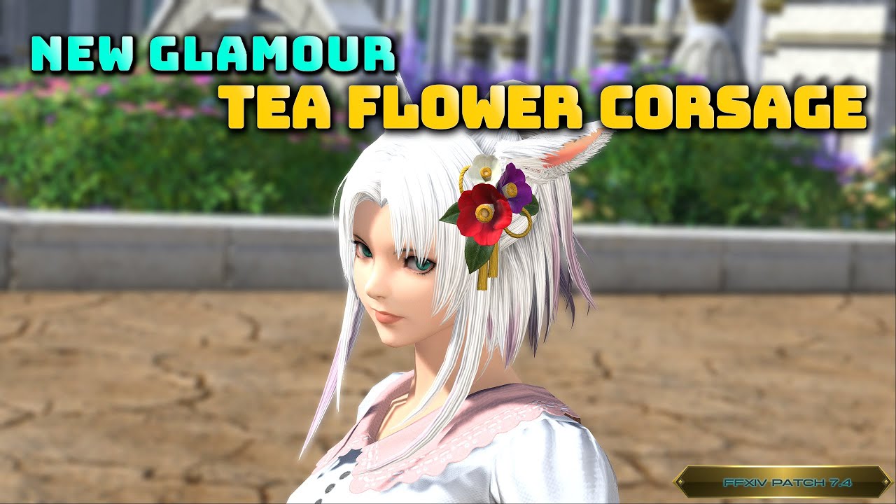 FFXIV: Tea Flower Corsage - New Glamour 7.4 - YouTube