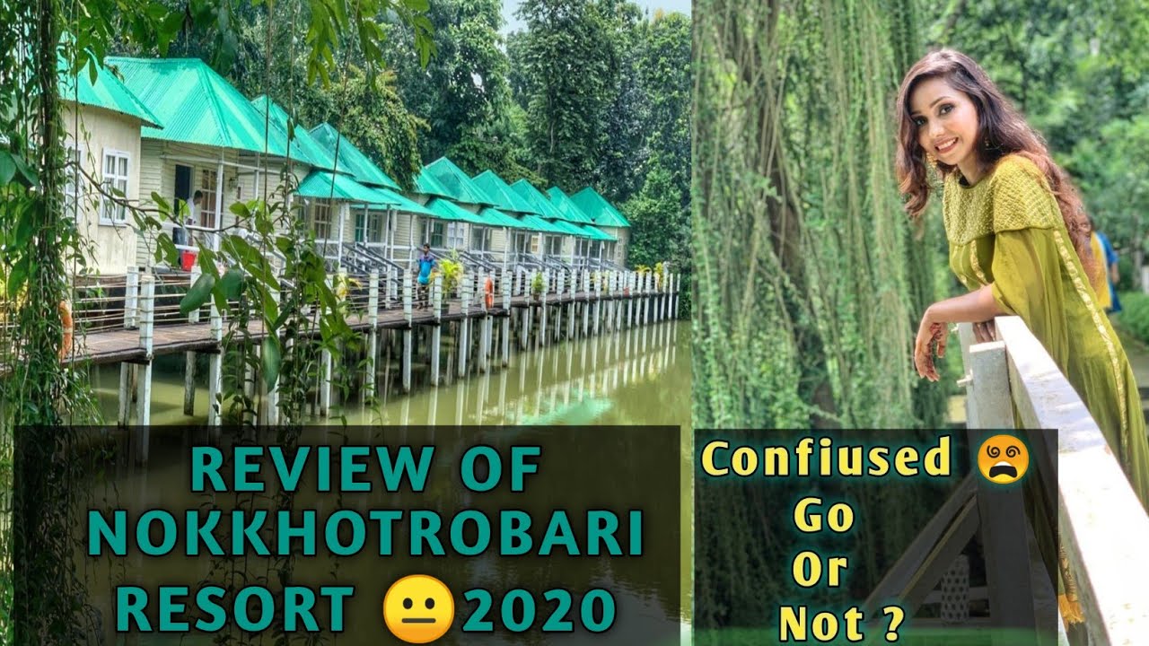 Review Of Nokkhotro Bari Resort 2020 😑 confused go or not ? Watch the ...