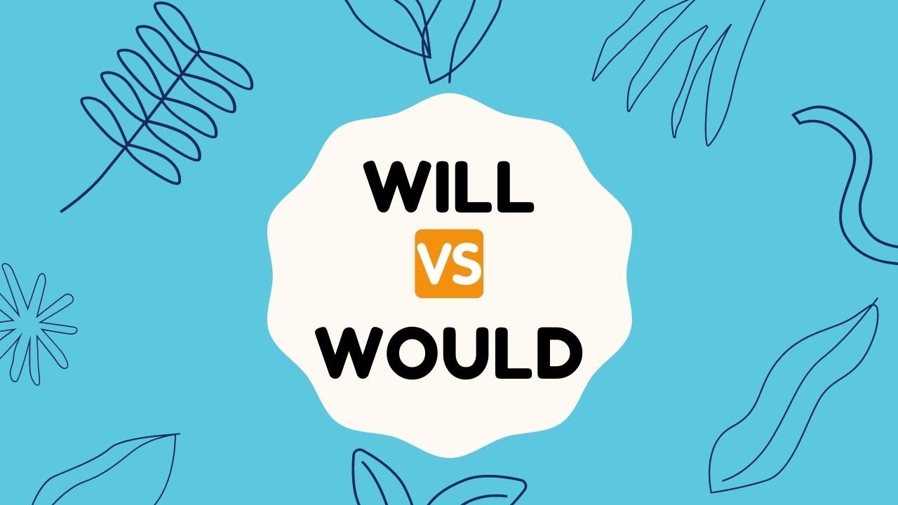 WILL vs WOULD | What's the difference - YouTube