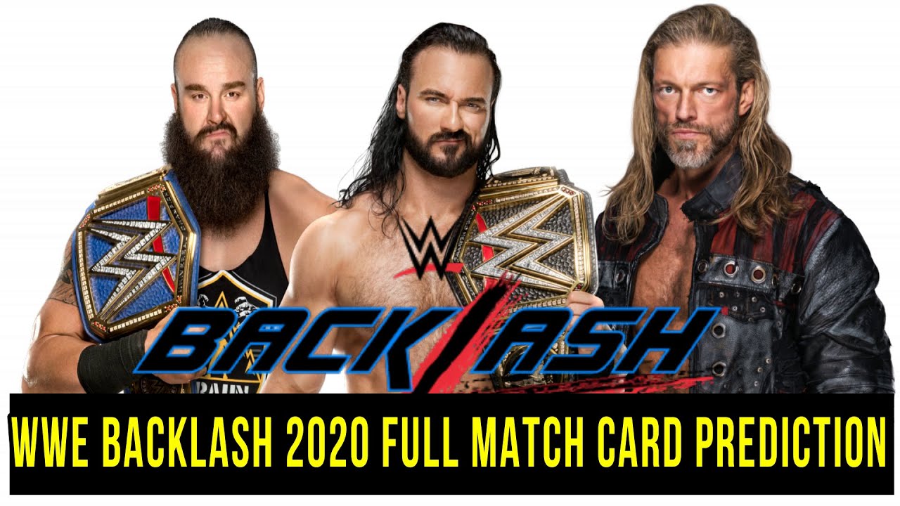 WWE BACKLASH 2020 FULL MATCH CARD & WINNER PREDICTION! WWE Backlash ...